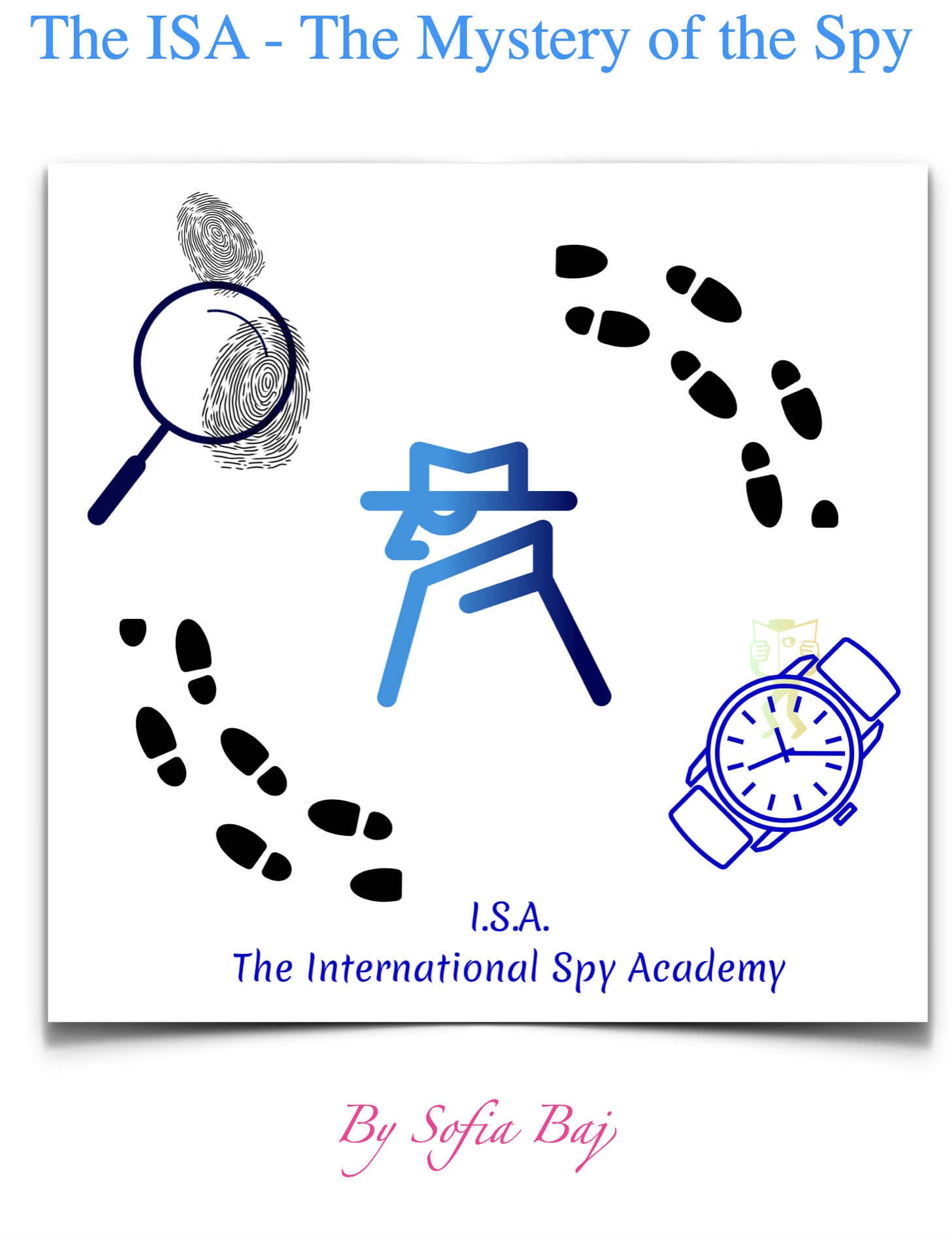 The ISA: The Mystery of the Spy (The ISA #2) by Sofia Baj | Goodreads