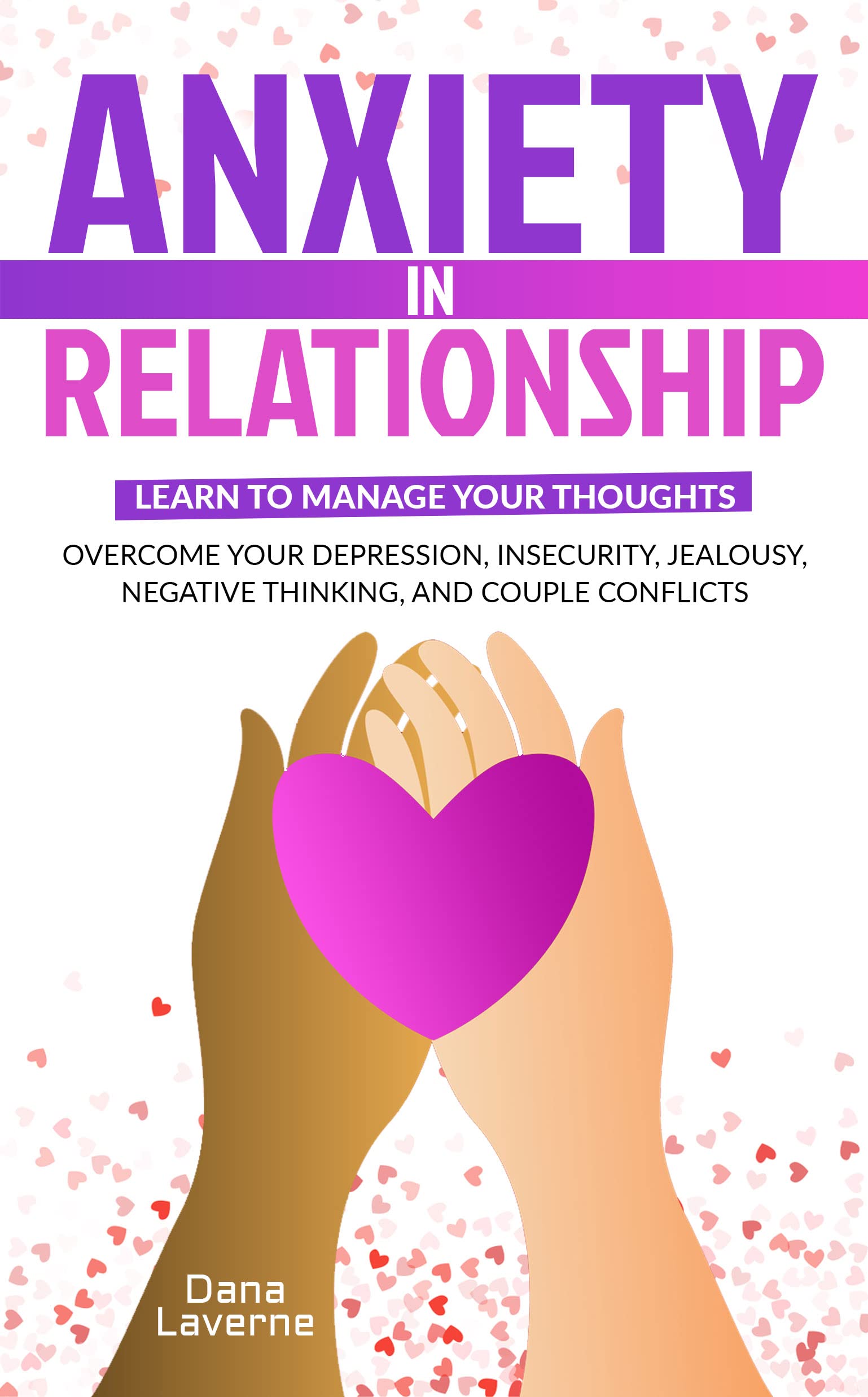 Anxiety in Relationship: Learn to Manage Your Thoughts. Overcome Your ...