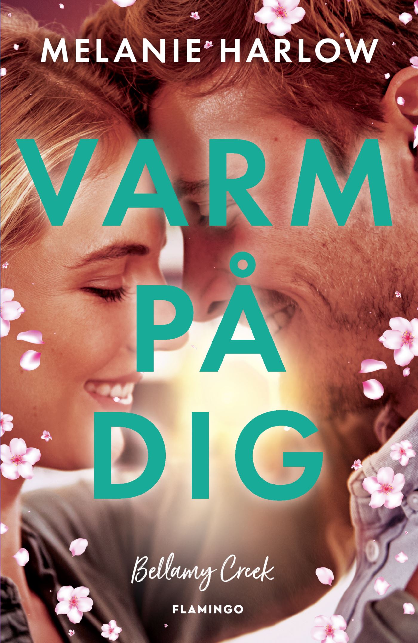 Varm på dig (Bellamy Creek, #2) by Melanie Harlow | Goodreads