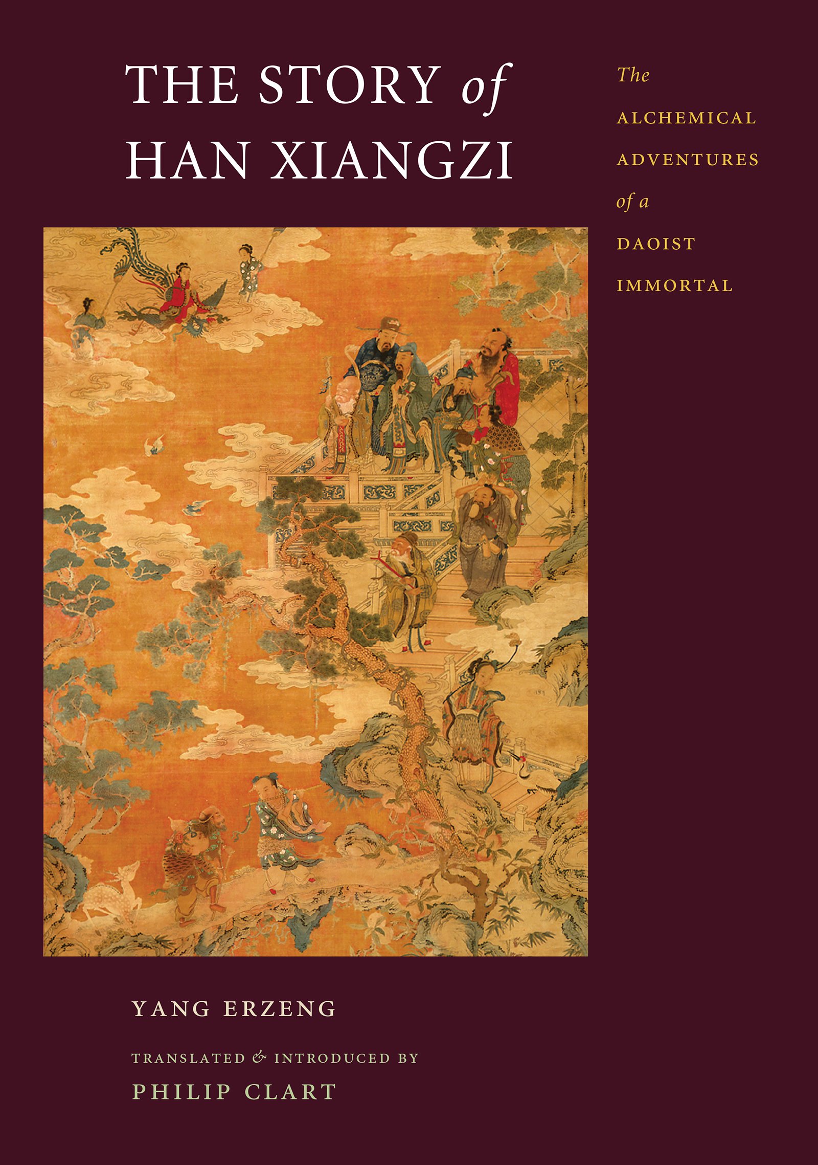 The Story of Han Xiangzi: The Alchemical Adventures of a Daoist ...