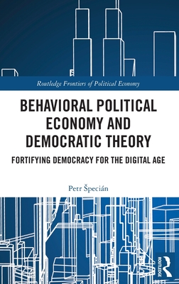 Behavioral Political Economy and Democratic Theory by Petr Špecián ...