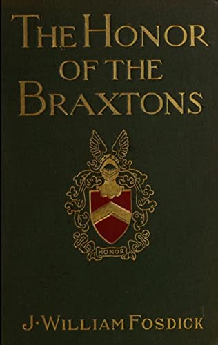 The Honor of the Braxtons by J. William Fosdick | Goodreads