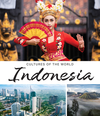 Indonesia (Cultures of the World (Fourth Edition) by Michelle Denton ...