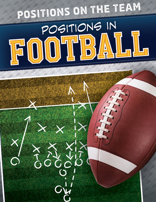 Positions in Football (Positions on the Team) by Emmett Martin | Goodreads