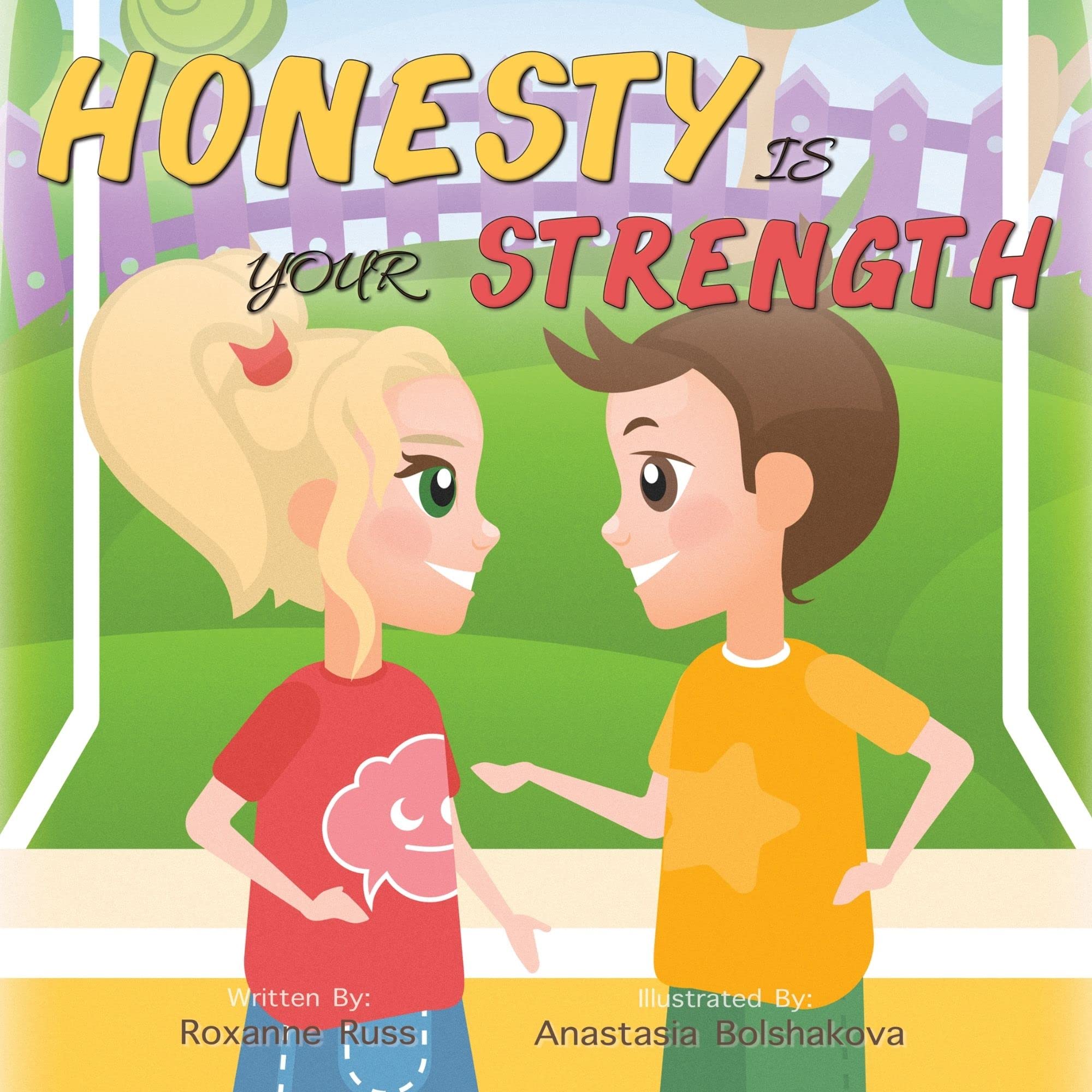 Honesty is Your Strength: An Engaging Children's Story About the ...
