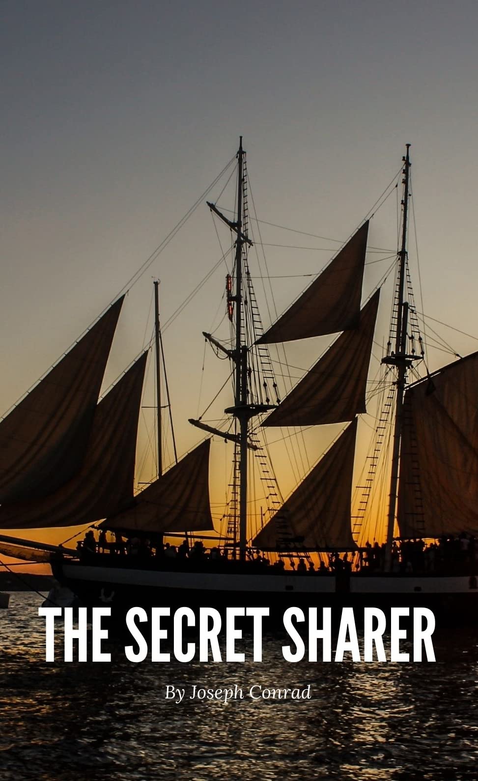 The Secret Sharer (Annotated): Joseph Conrad Classic Action Adventure ...