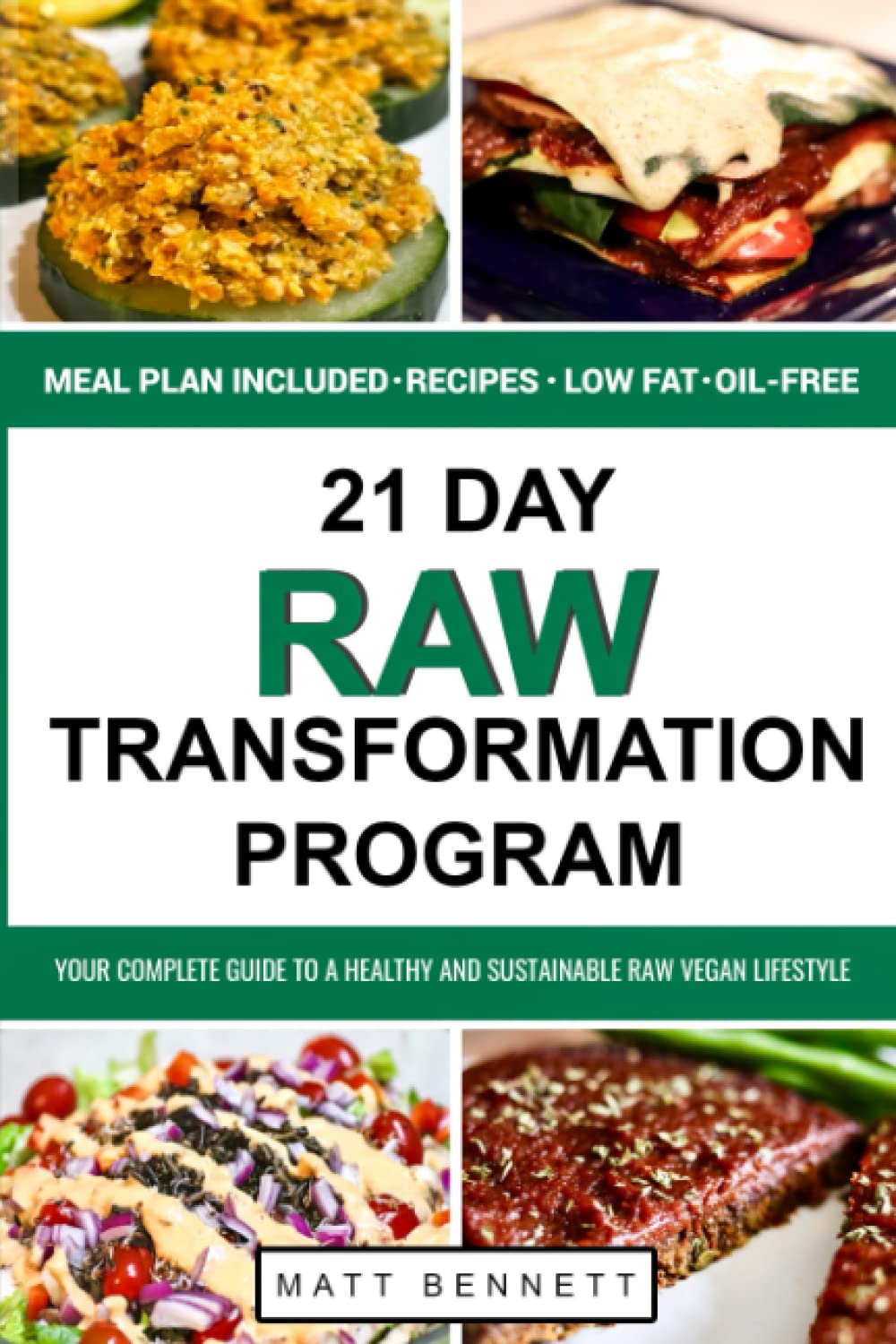 21 Day Raw Transformation Program: Your Complete Guide To A Healthy and ...