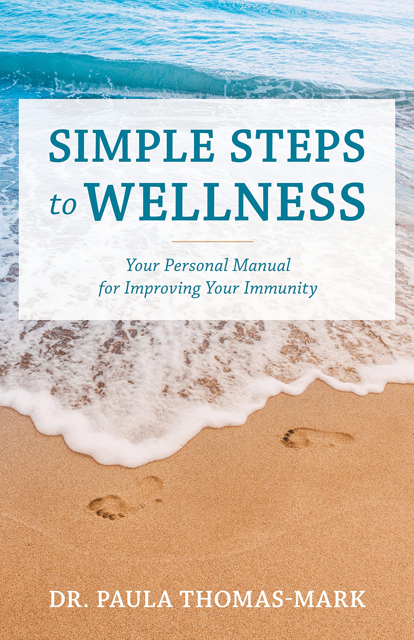 SIMPLE STEPS to WELLNESS: Your personal manual for improving your ...