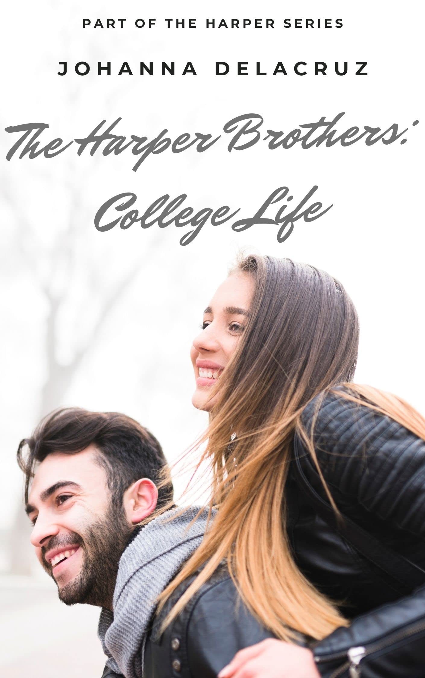 The Harper Brothers: College Life by Johanna Delacruz | Goodreads