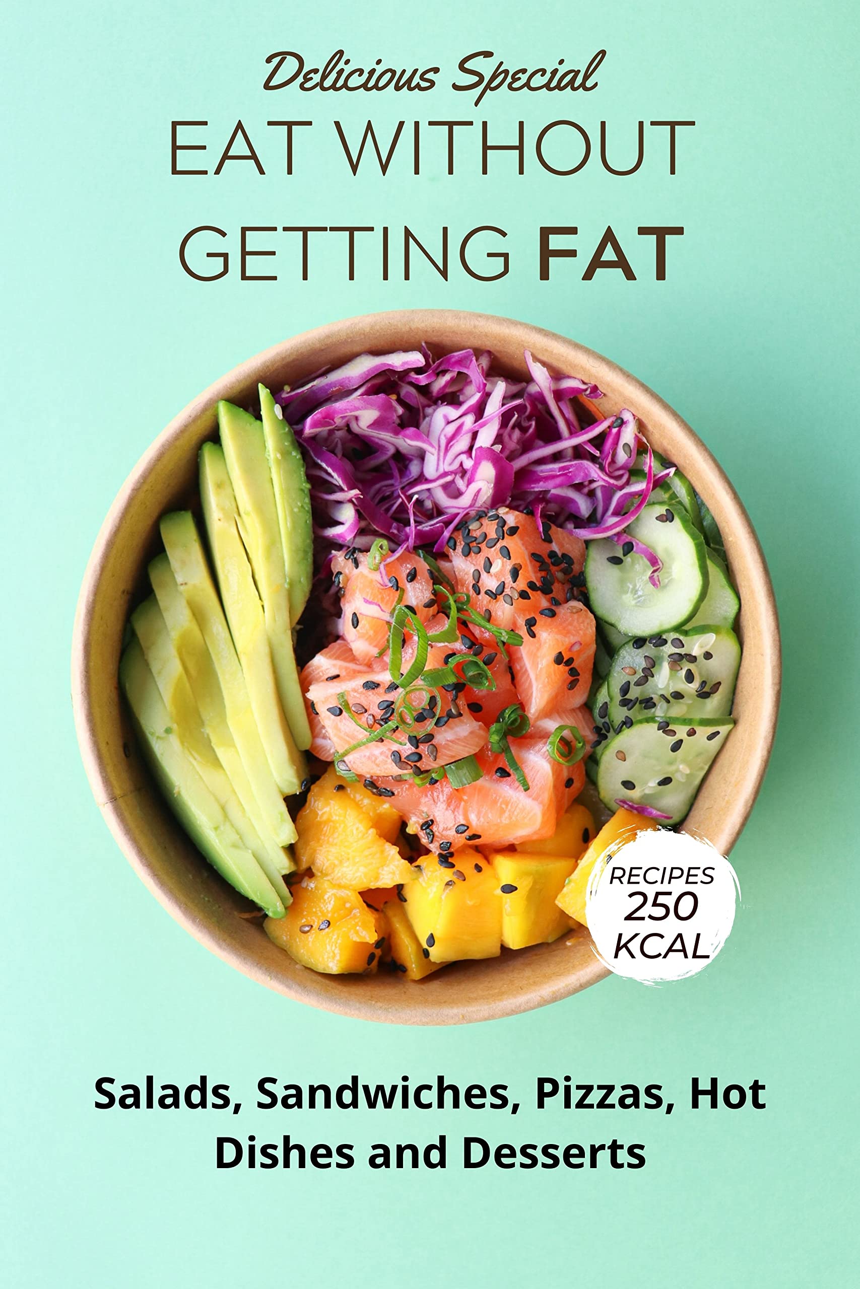 Eat Without Getting FAT OR Eat to Loose Fat: The Amazing Low Carb of ...