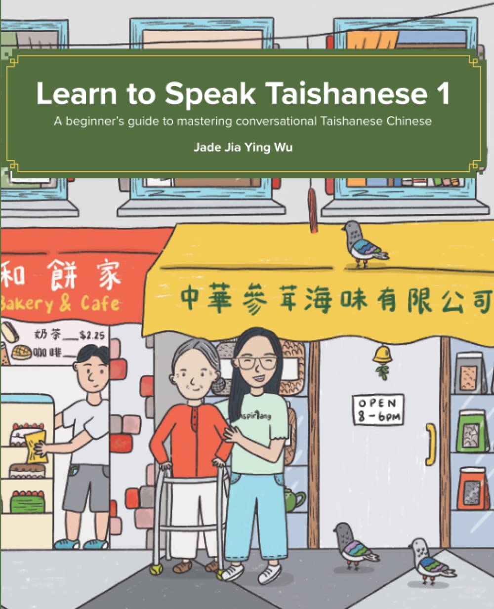 Learn to Speak Taishanese 1: A Beginner's Guide to Mastering ...