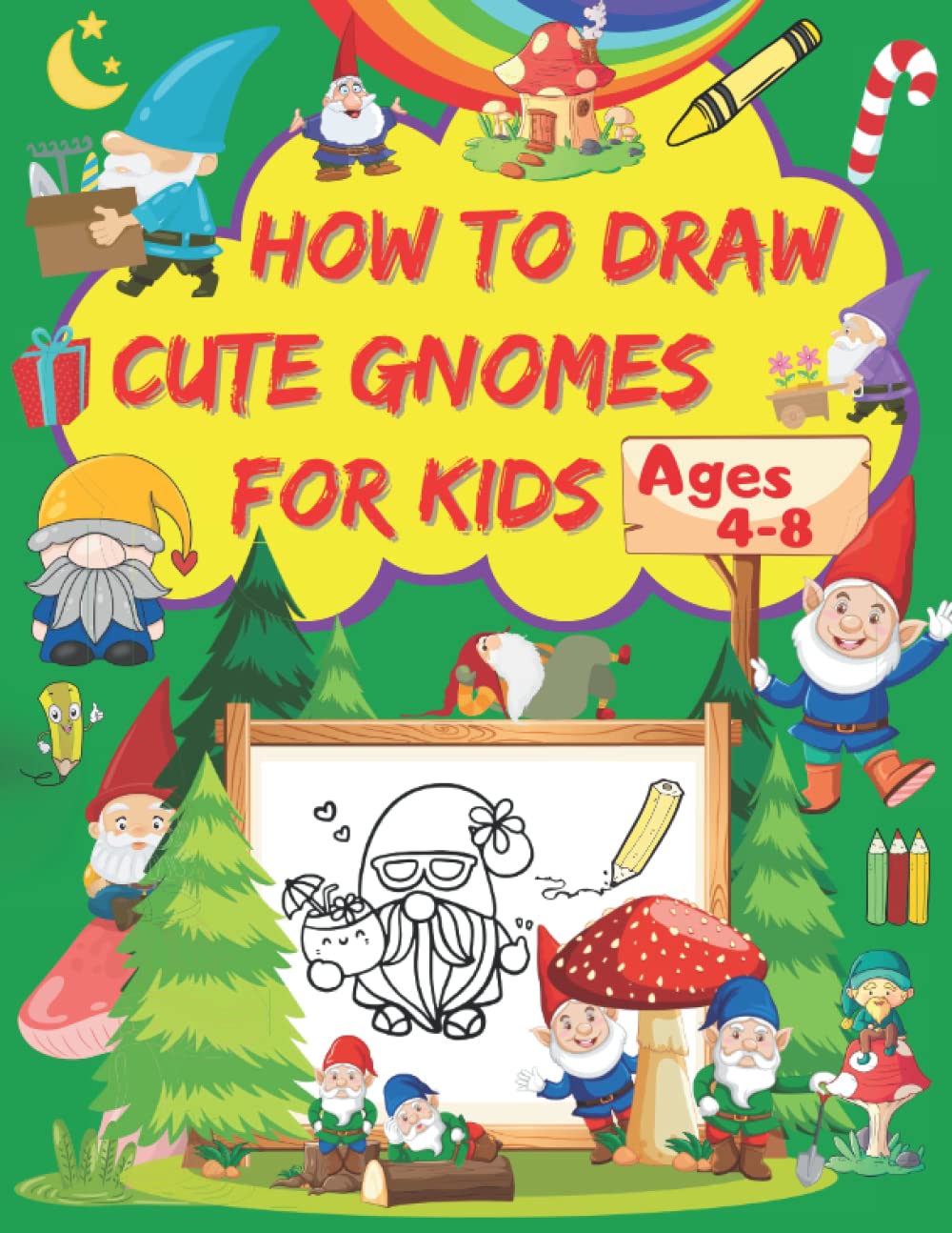 How to Draw Cute Gnomes: A Step-by-Step Drawing Book for Kids with Cute ...