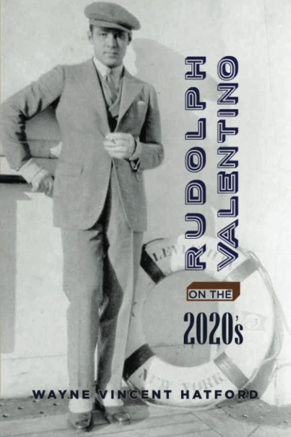 Rudolph Valentino on the 2020's by Wayne Vincent Hatford | Goodreads