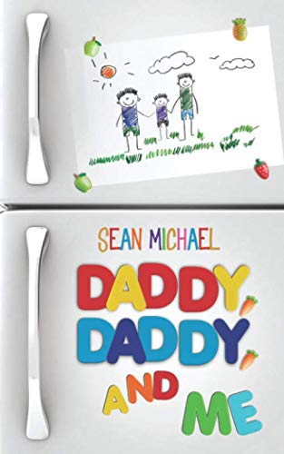 Daddy, Daddy, and Me by Sean Michael | Goodreads