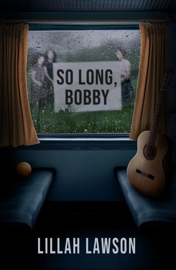 So Long, Bobby by Lillah Lawson | Goodreads