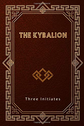 The Kybalion by Three Initiates | Goodreads