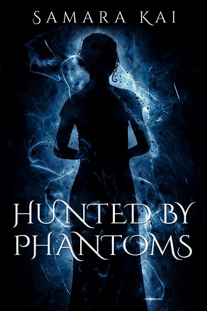 Hunted By Phantoms (Thornton Bloodline #1) by Samara Kai | Goodreads