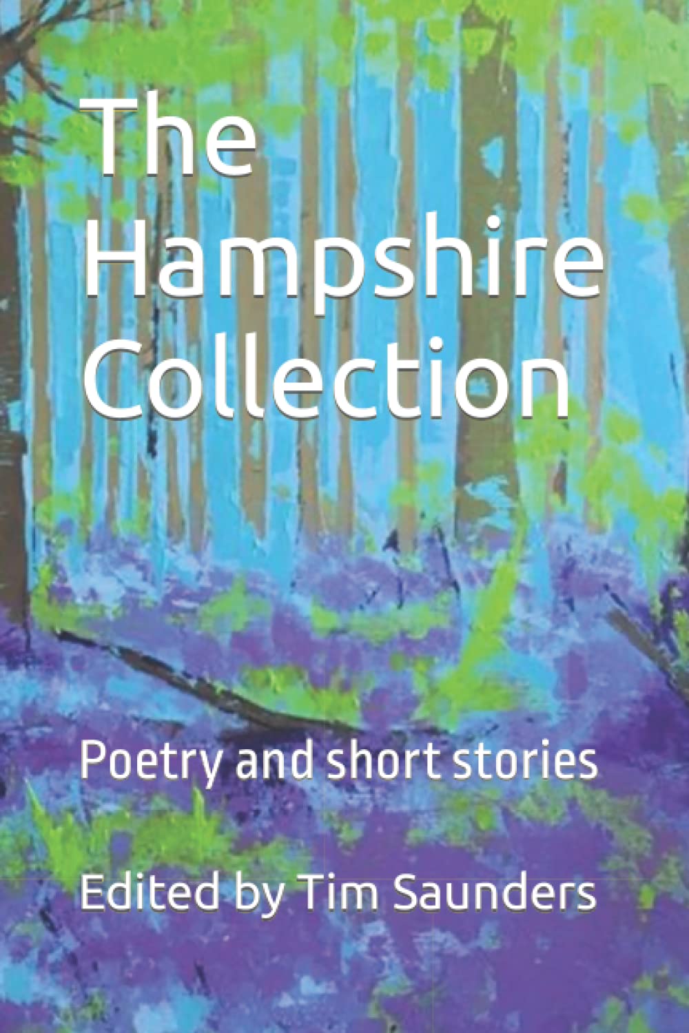 The Hampshire Collection: An Anthology of Poetry and Short Stories by ...