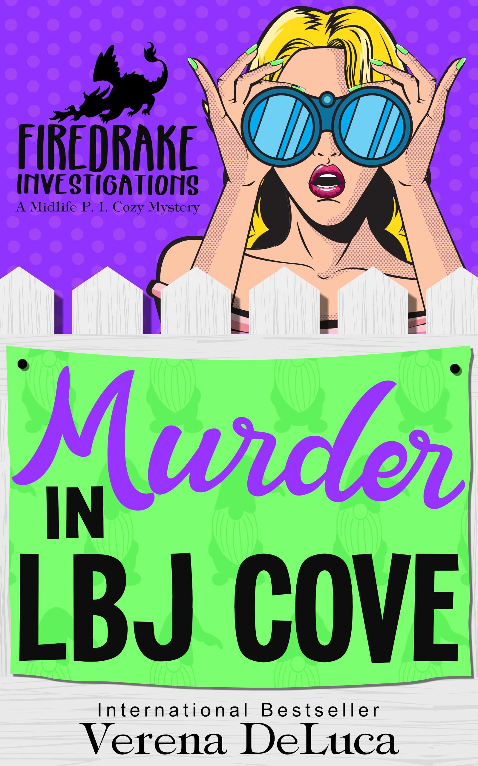 Murder in LBJ Cove (Firedrake Investigations, #1) by Verena DeLuca ...
