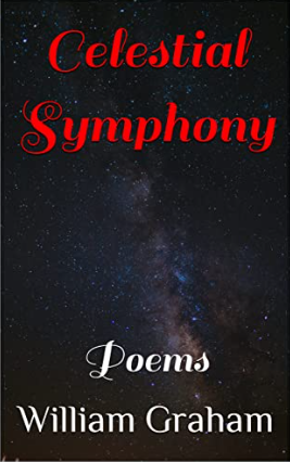 Celestial Symphony: Poems by William Graham | Goodreads