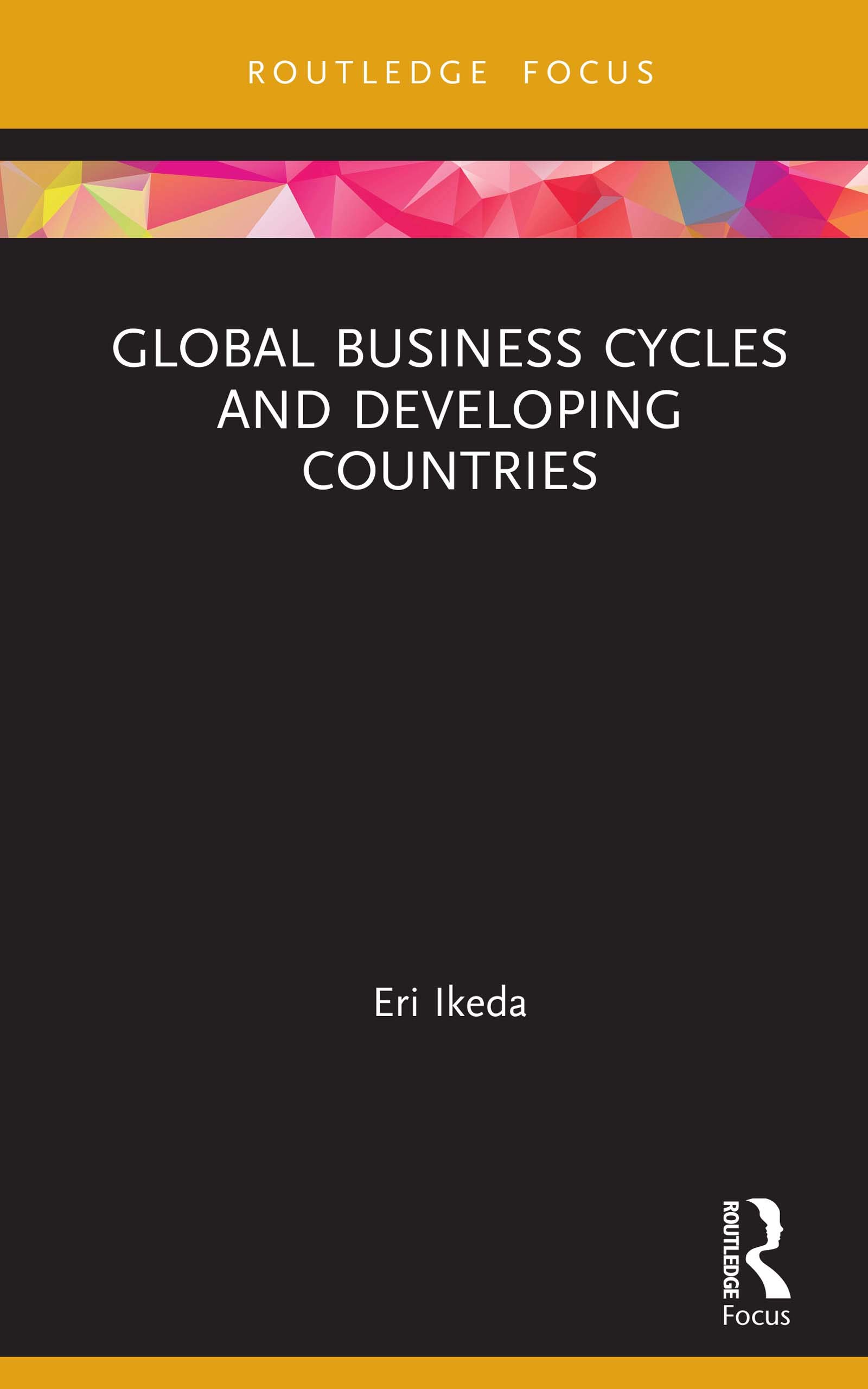Global Business Cycles and Developing Countries by Eri Ikeda | Goodreads