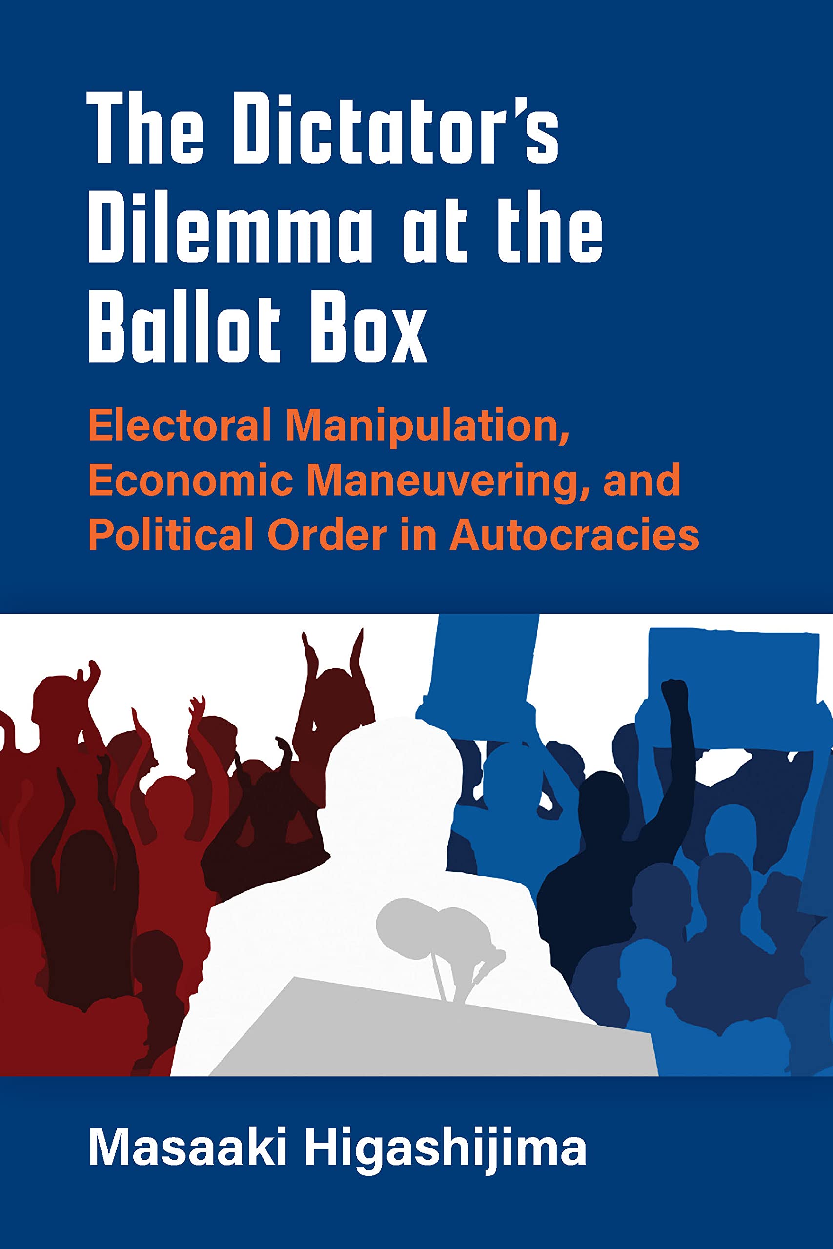 The Dictator's Dilemma at the Ballot Box: Electoral Manipulation ...