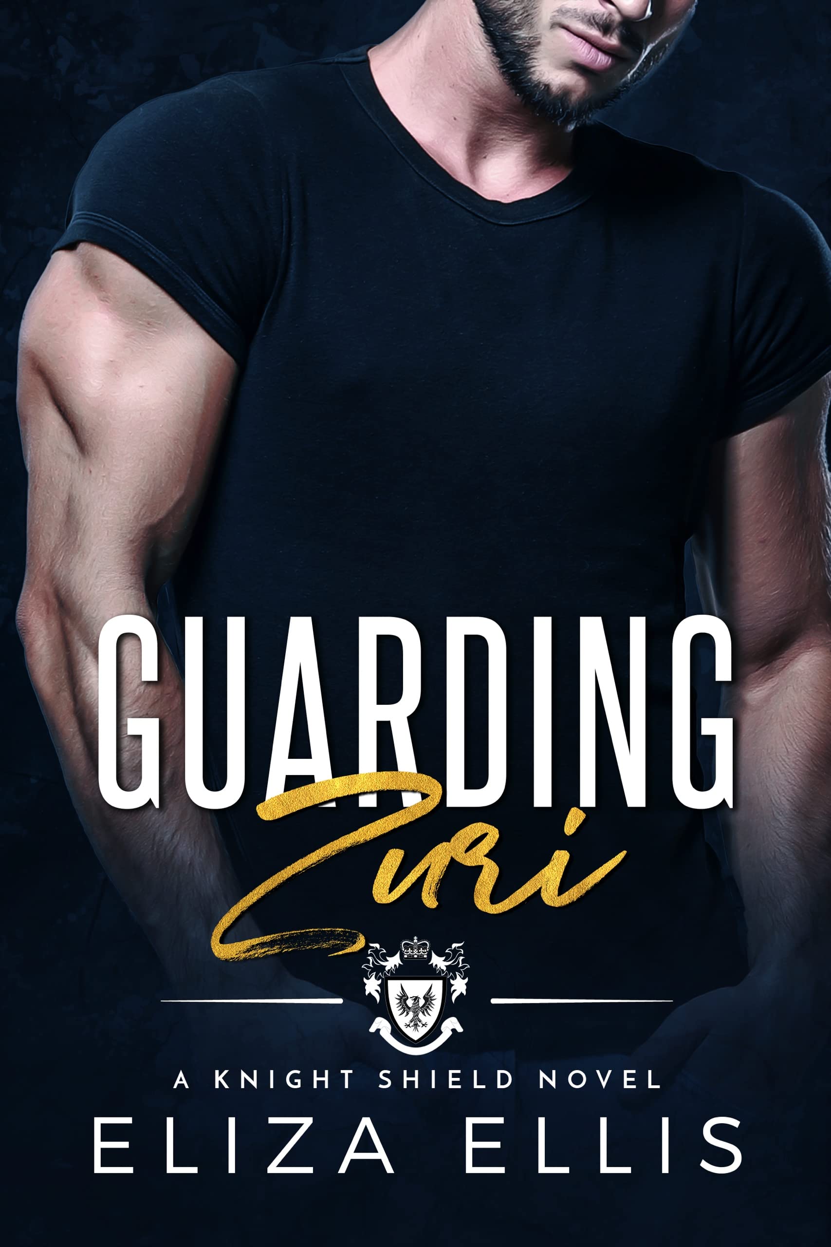 Guarding Zuri: A Knight Shield Novel by Eliza Ellis | Goodreads
