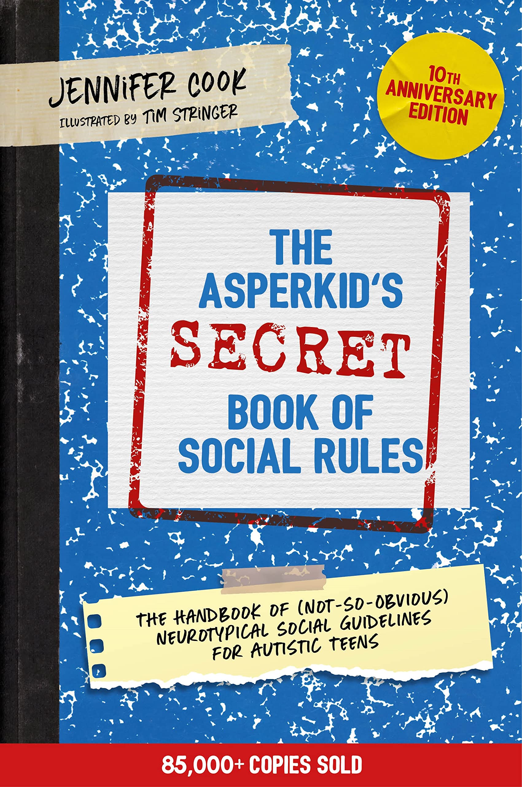 The Asperkid's (Secret) Book of Social Rules, 10th Anniversary Edition ...