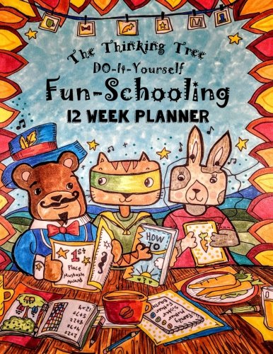 12 Week Planner - Do-It-Yourself Fun-Schooling: Homeschooling Planbook for Homeschooling With ...
