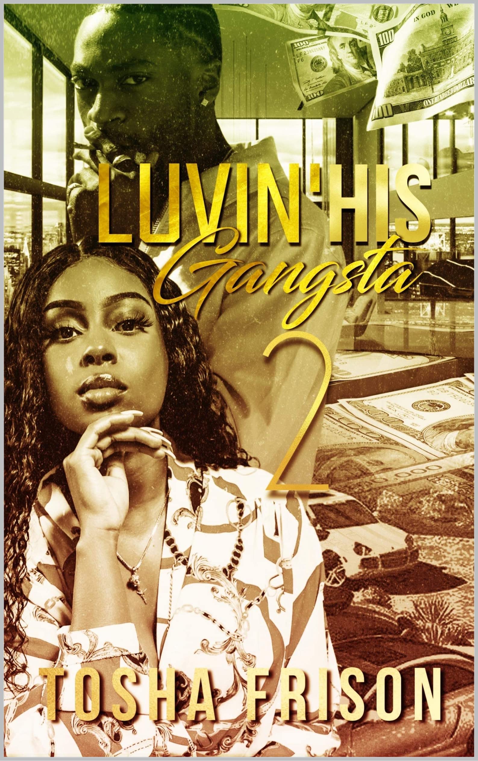 Luvin' His Gangsta 2 by Tosha Frison | Goodreads