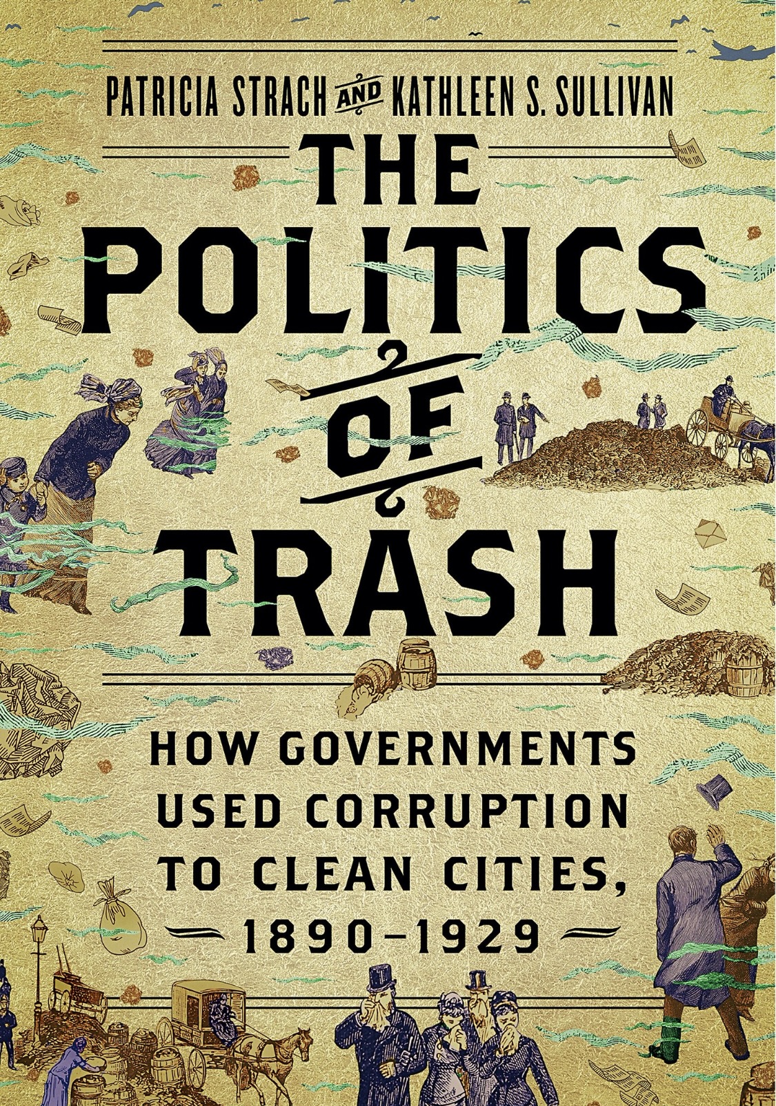 The Politics of Trash: How Governments Used Corruption to Clean Cities ...