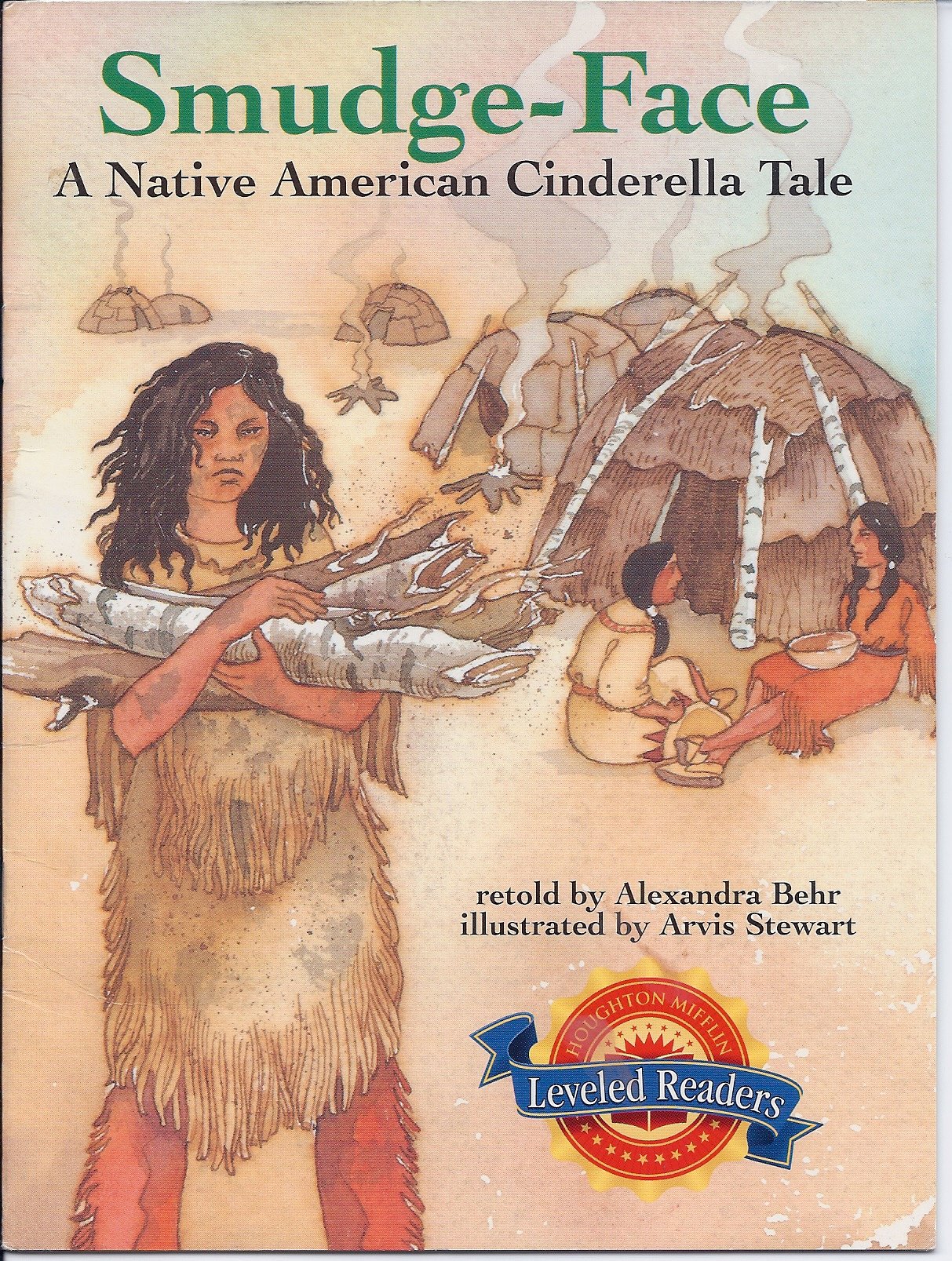 Smudge-Face: A Native American Cinderella Tale by Alexandra Behr ...