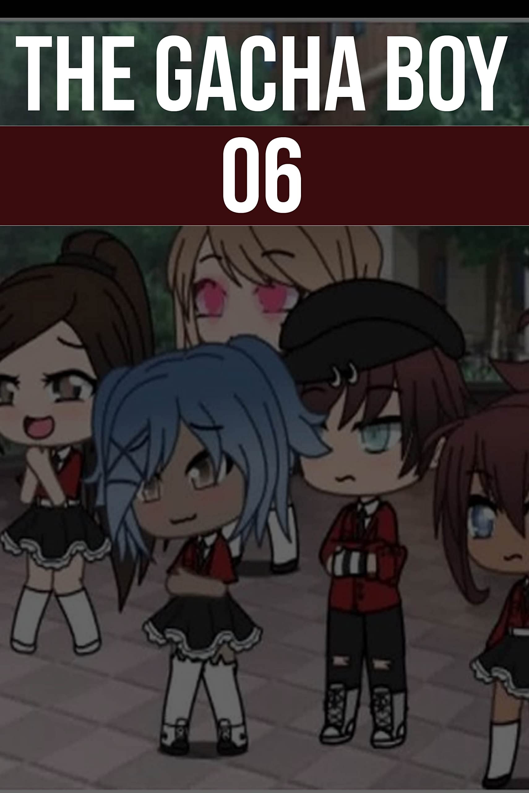 The Gacha Boy Ep.6 by Lily James | Goodreads