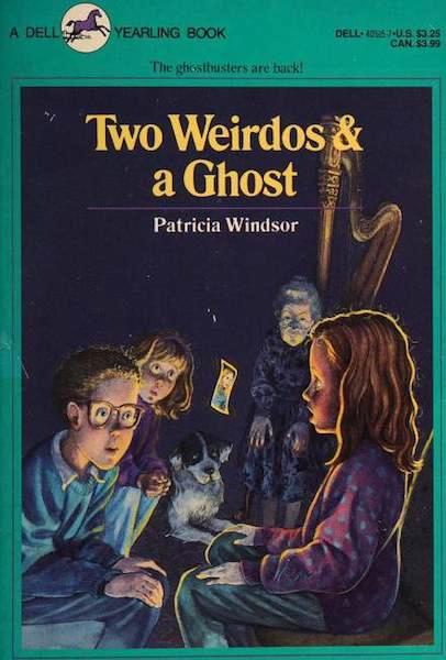 Two Weirdos and a Ghost by Patricia Windsor | Goodreads