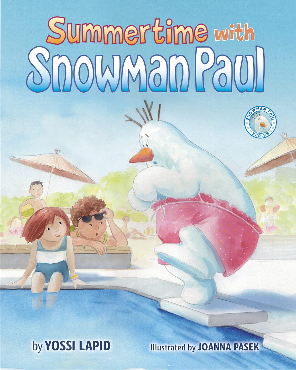 Summertime with Snowman Paul (bedtime stories; early readers; seasons ...