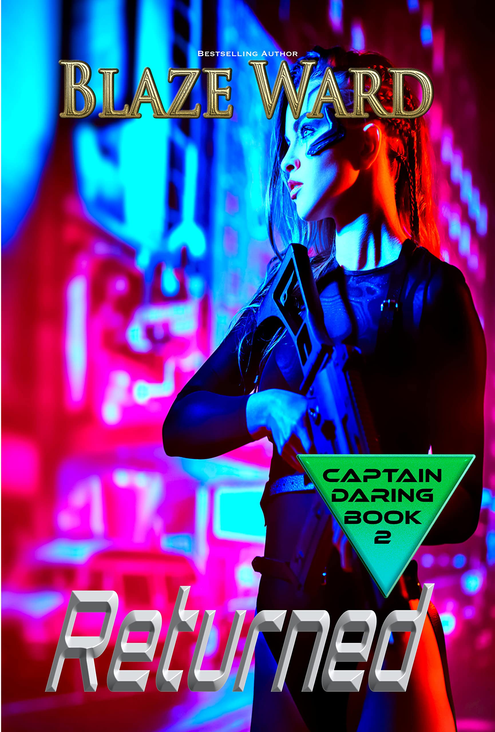 Returned (Captain Daring Book 2) by Blaze Ward | Goodreads