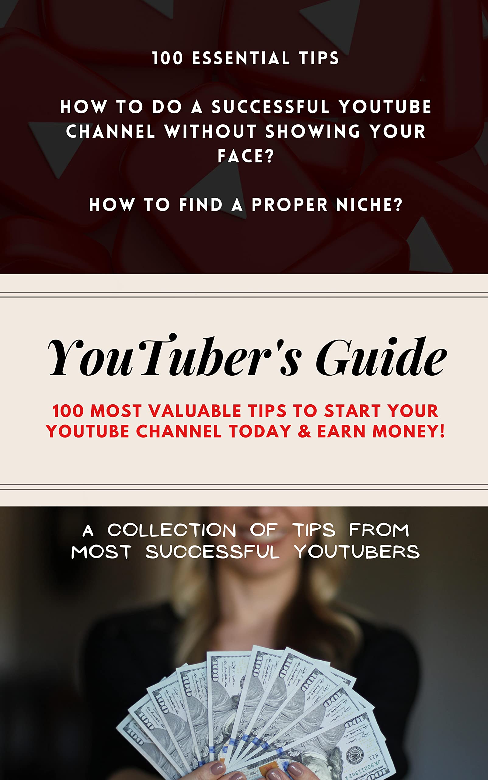 YouTuber's Guide: 100 MOST VALUABLE TIPS TO START YOUR YOUTUBE CHANNEL ...