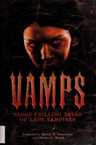 Vamps: Blood Chilling Tales Of Lady Vampires by Martin H. Greenberg ...