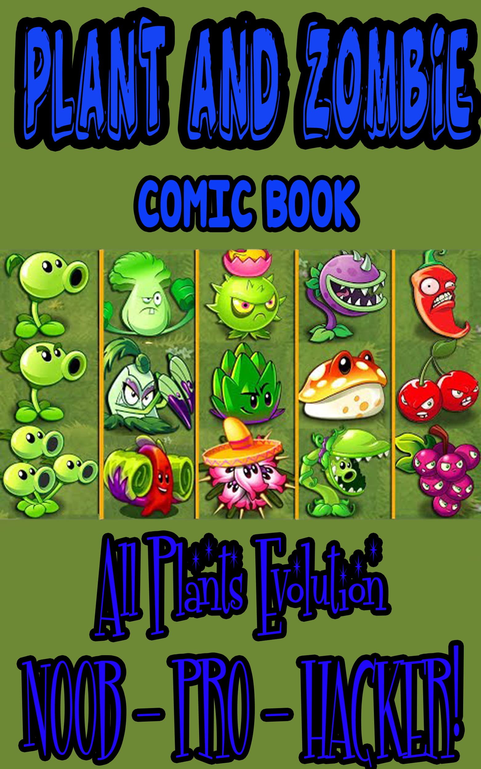 Plants vs. Zombies game book: All Plants Evolution NOOB - PRO - HACKER ...
