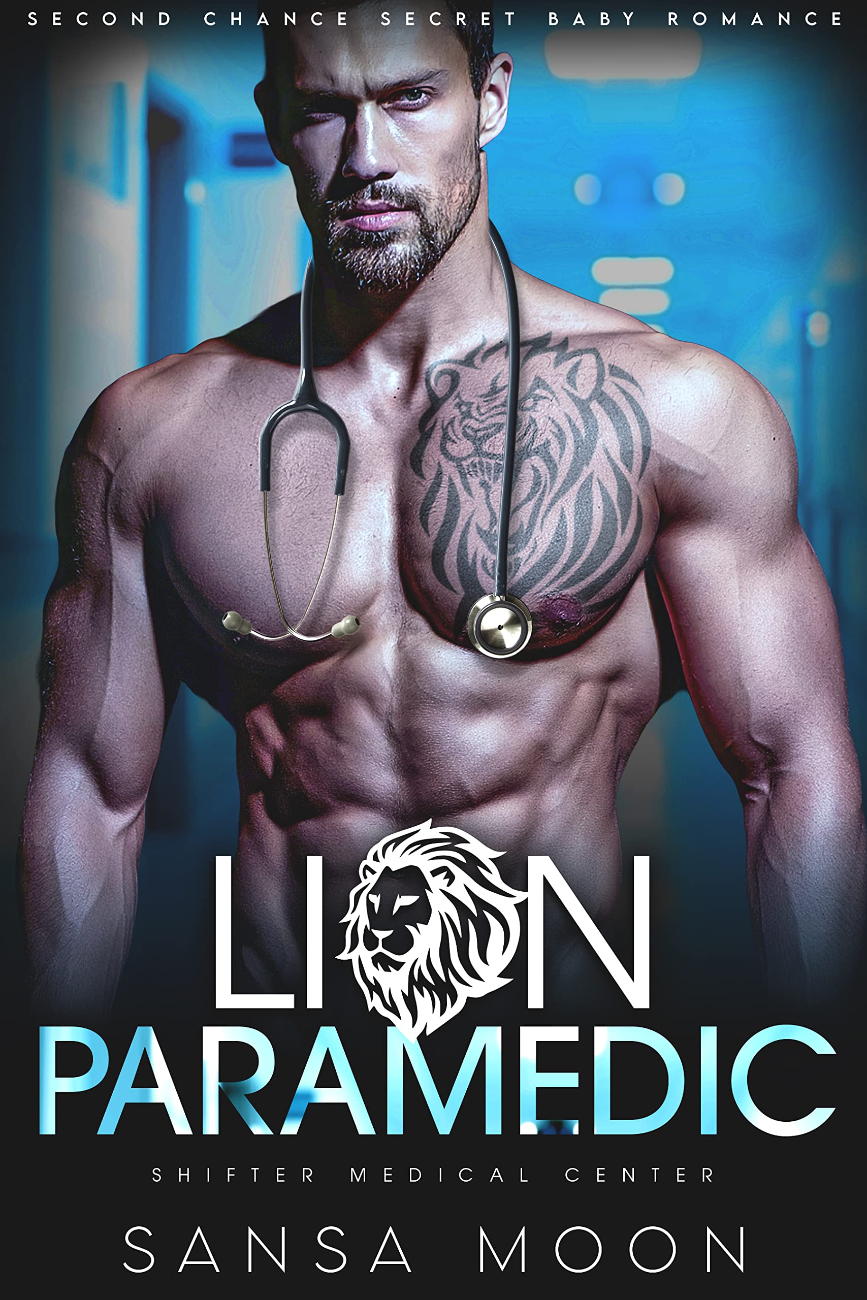 Lion Paramedic (Shifter Medical Center, #4) by Sansa Moon | Goodreads