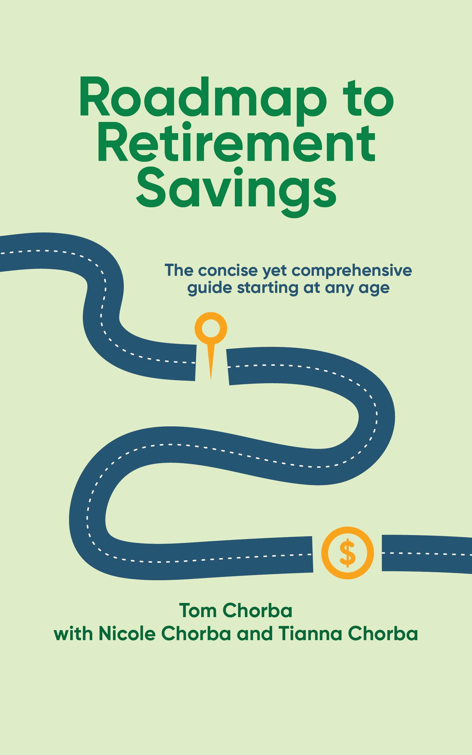 Roadmap to Retirement Savings: The concise yet comprehensive guide ...