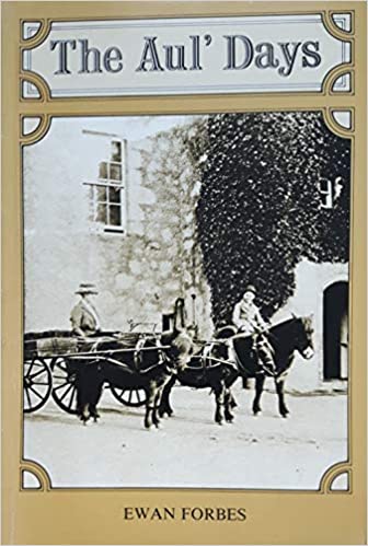The aul' days by Sir Ewan Forbes | Goodreads