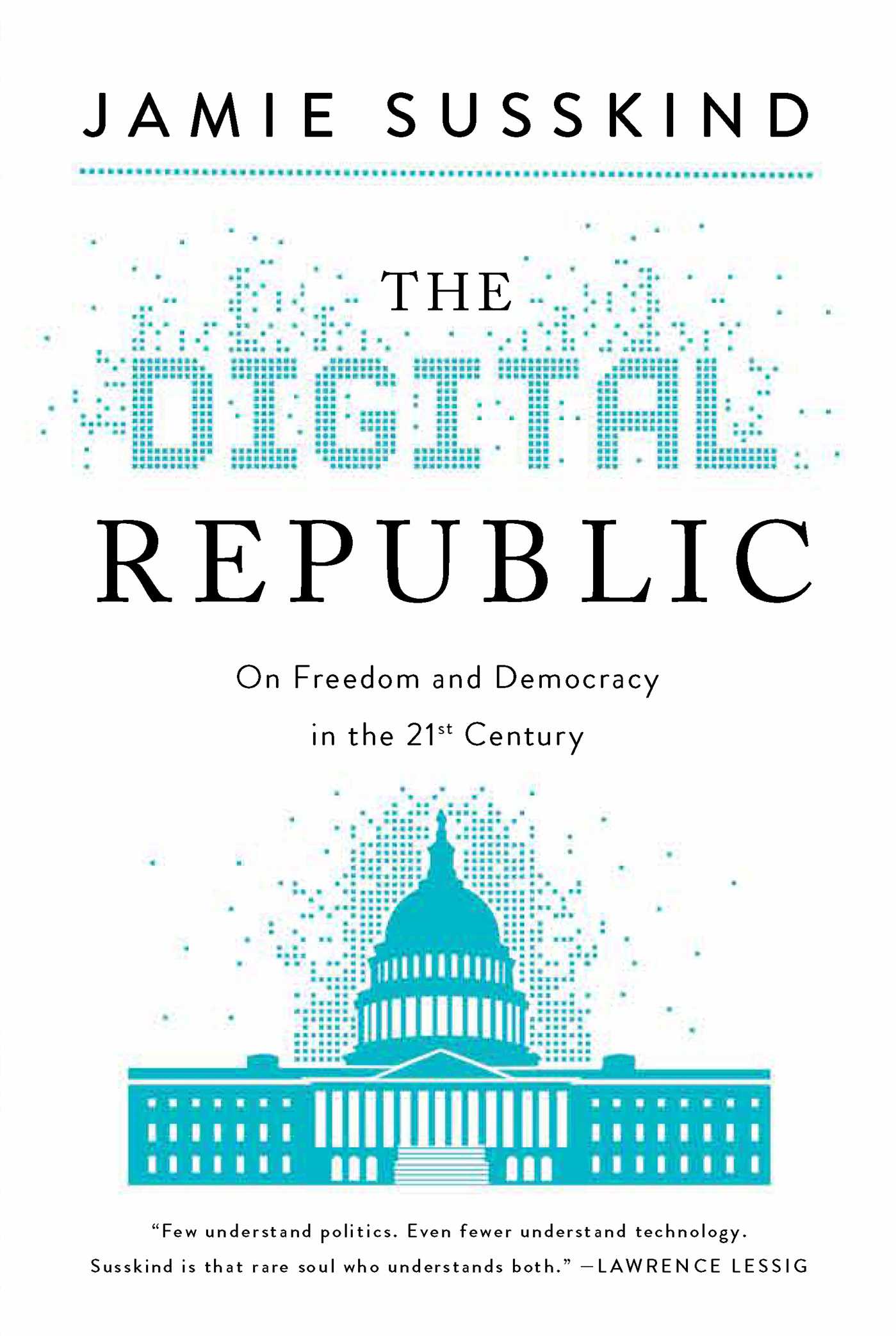 The Digital Republic: How to Govern and Take Back Control Technology by ...