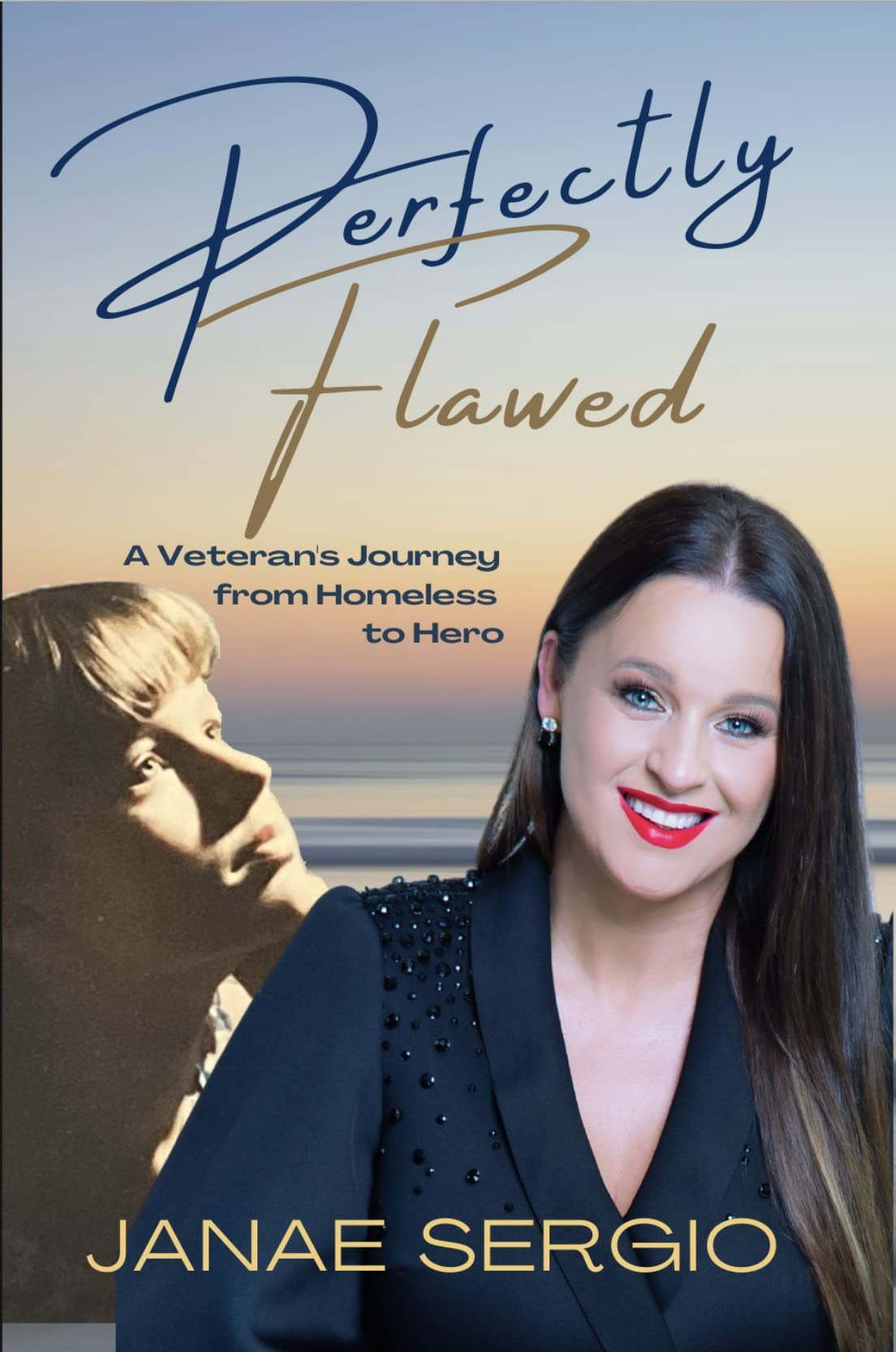 Perfectly Flawed: A Veteran's Journey from Homeless to Hero by Janae ...
