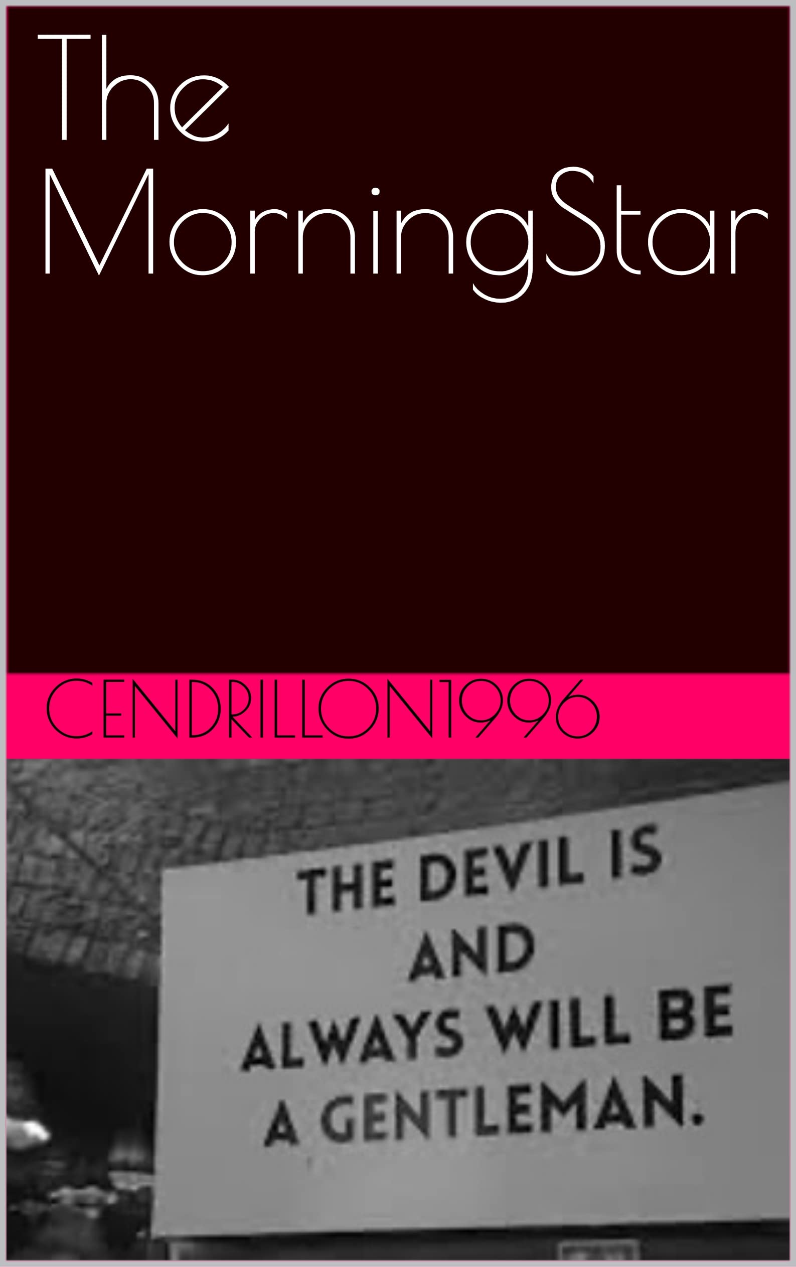 The MorningStar by Cendrillon1996 | Goodreads