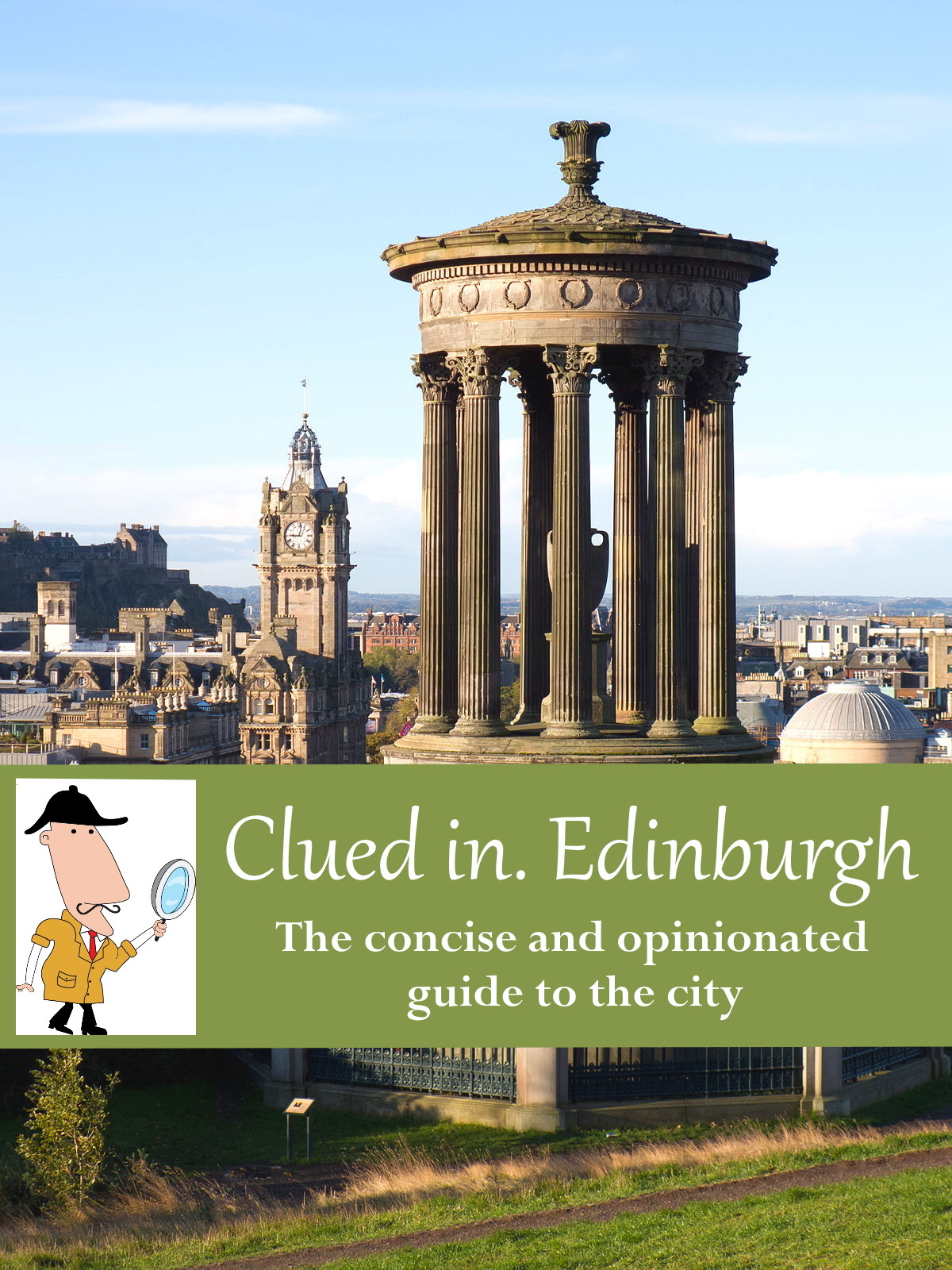 Clued In Edinburgh: The Concise and Opinionated Guide to the City -2022 ...