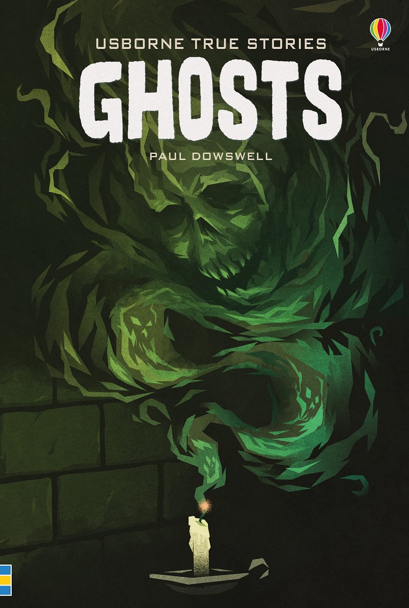 Usborne True Stories: Ghosts by Paul Dowswell | Goodreads