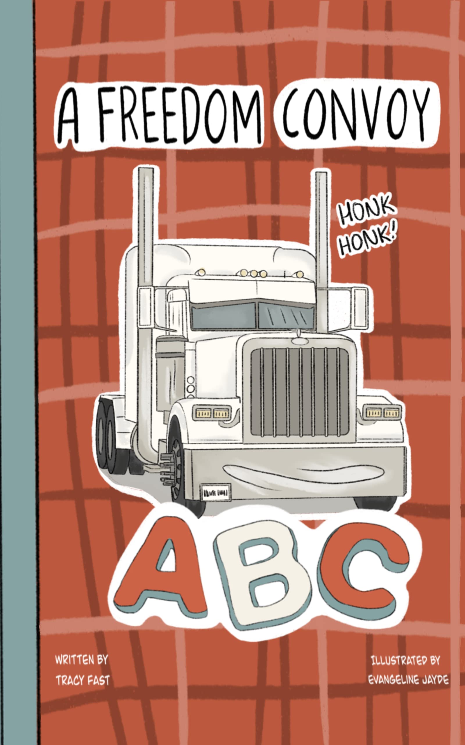 A Freedom Convoy ABC by Tracy Fast | Goodreads