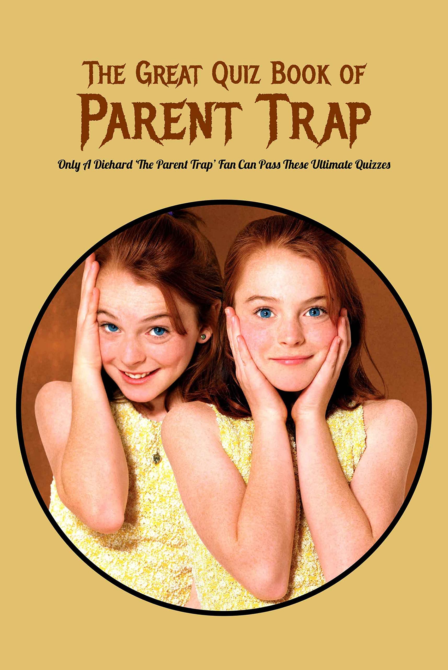 The Great Quiz Book of Parent Trap: Only A Diehard ‘The Parent Trap ...