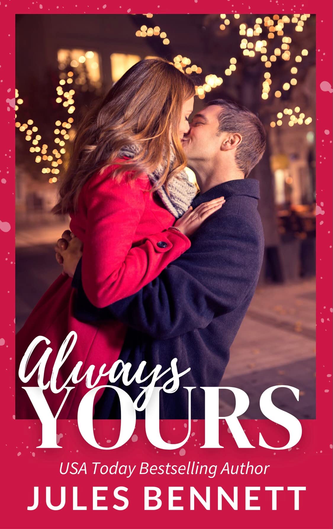 Always Yours: A Haven Novella by Jules Bennett | Goodreads